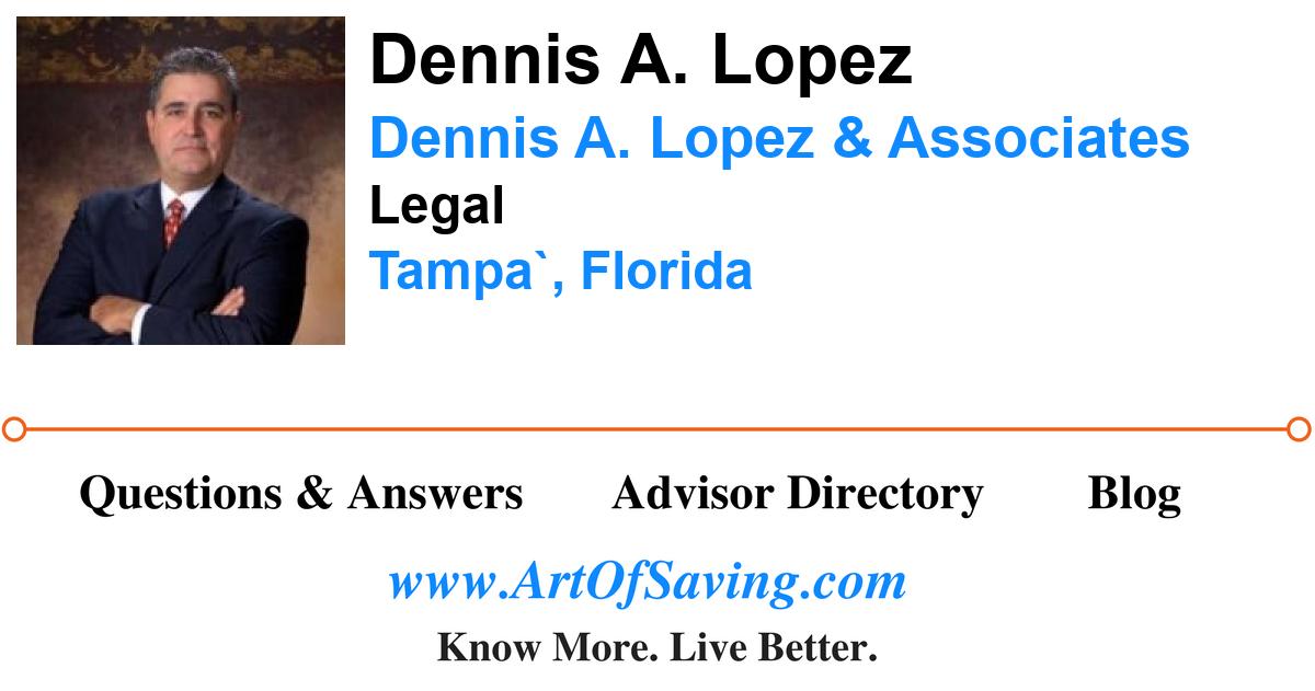 Dennis A. Lopez - Dennis A. Lopez & Associates - Legal - Tampa ...