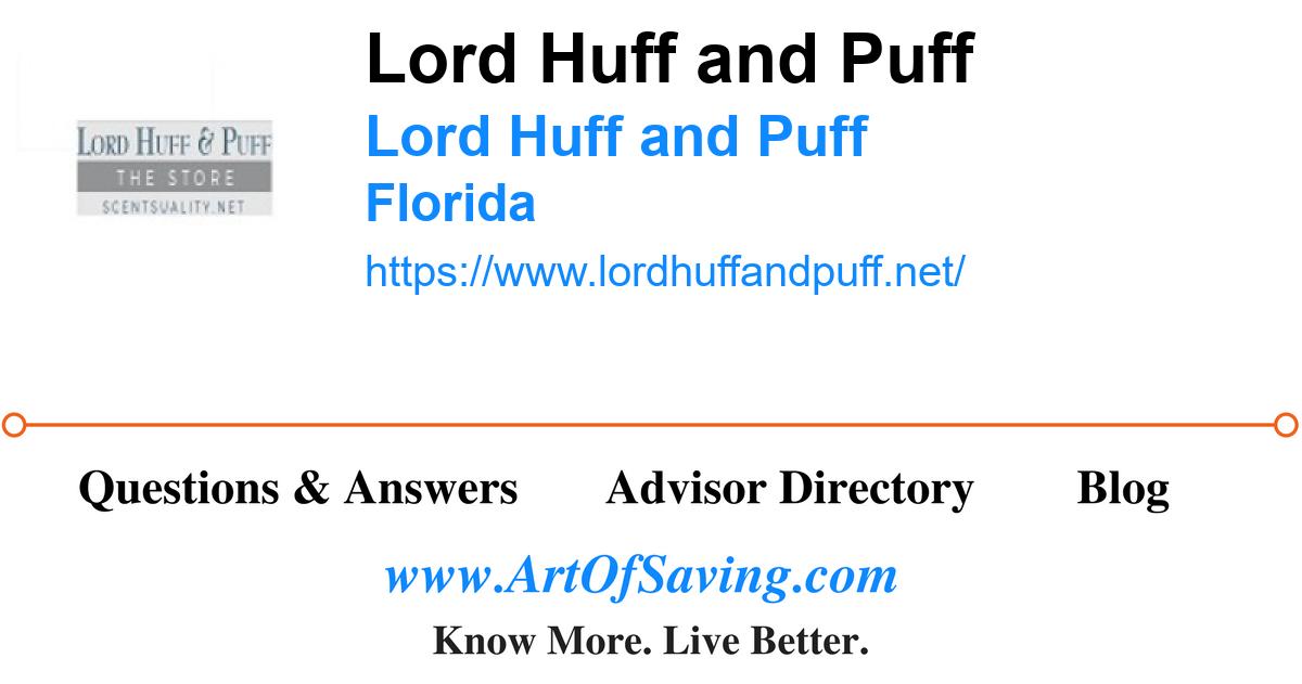 Lord Huff and Puff - Lord Huff and Puff - Florida | Art Of Saving