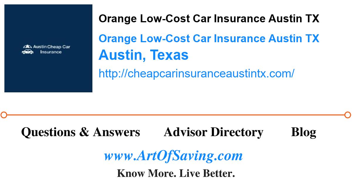 Orange Low-Cost Car Insurance Austin TX - Orange Low-Cost Car Insurance ...