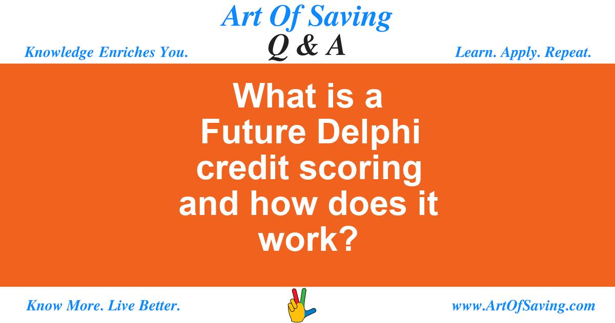 What is a Future Delphi credit scoring and how does it work? (Credit ...